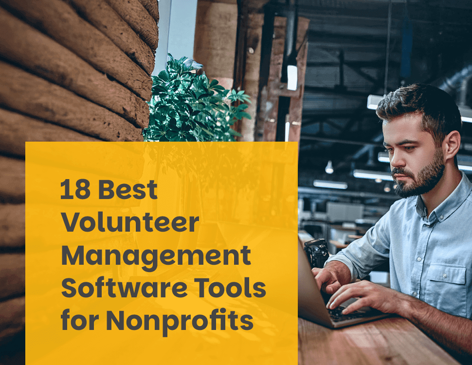 18 Best Volunteer Management Software Tools for Nonprofits